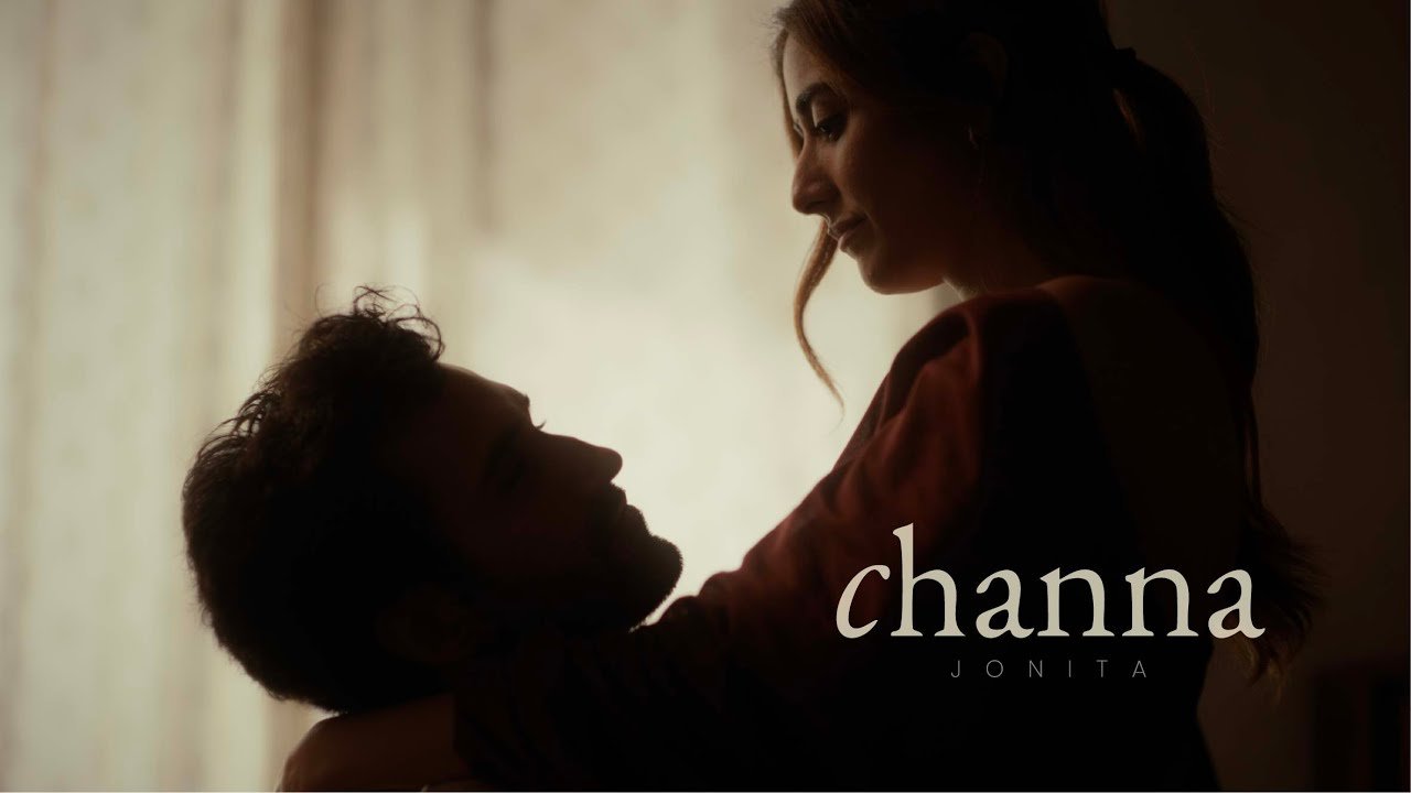 Channa Song Lyrics - Jonita Gandhi - Tunetexts
